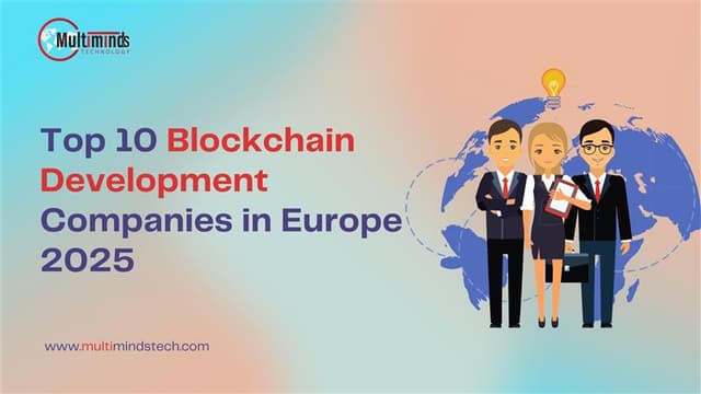 Top 10 Blockchain Development Companies in Europe 2025 | Leading ...